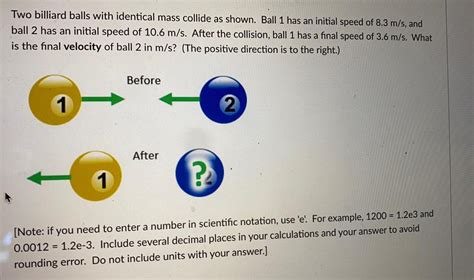 Answered Two Billiard Balls With Identical Mass Collide As Shown Ball