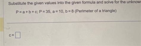 solved substitute the given values into the given formula