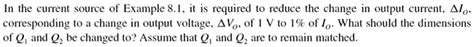 Solved In The Current Source Of Example 81 It Is Required To Reduce