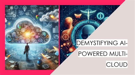 Demystifying Ai Powered Multi Cloud Strategies