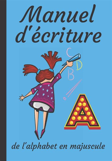 Buy Manuel d écriture de l alphabet en majuscule à remplir pour