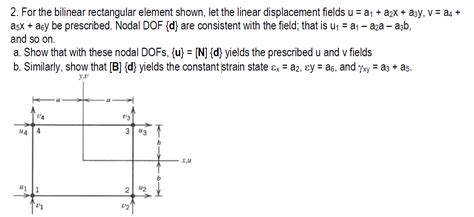Solved 2 For The Bilinear Rectangular Element Shown Let