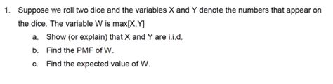 solved 1 suppose we roll two dice and the variables x and y