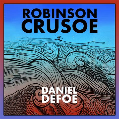 Robinson Crusoe Chapter 15 Fridays Education Robinson Crusoe