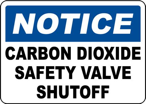 Notice Carbon Dioxide Valve Shutoff Sign Claim Your 10 Discount