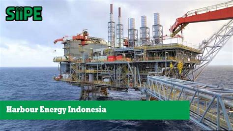Getting To Know Independent Energy Company Harbour Energy Indonesia