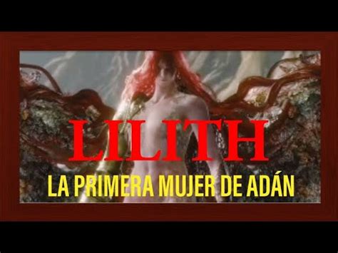 Quién fue LILITH La Primera Mujer en la Tierra YouTube