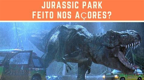 E se o Jurassic Park fosse feito nos Açores YouTube