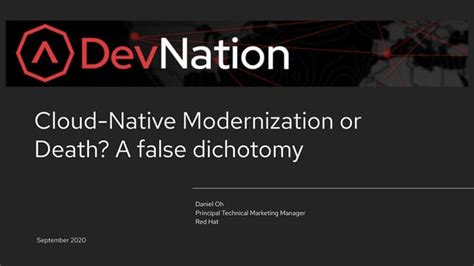Cloud Native Modernization Or Death A False Dichotomy Devnation