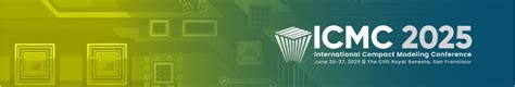 International Compact Modeling Conference On Linkedin Icmc2025 Compactmodeling Devicemodels