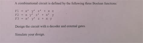 Solved A Combinational Circuit Is Defined By The Following