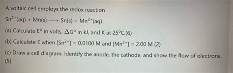 Solved A Voltaic Cell Employs The Redox Reaction Chegg Com