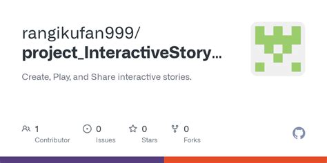 GitHub Rangikufan Project InteractiveStoryWebApp Create Play And Share Interactive Stories