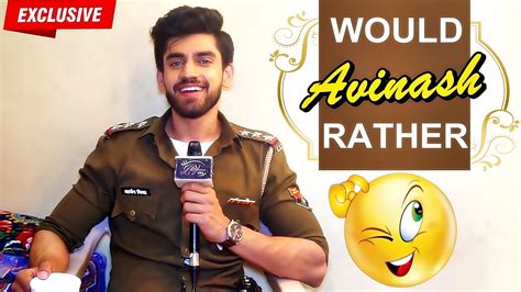 Exclusive Would You Rather With Avinash Mishra Nath Zewar Ya
