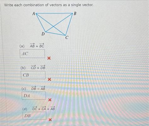Solved Write Each Combination Of Vectors As A Single Vector