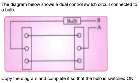 Draw A Circuit Diagram Using The Dual Control Switches To Light A