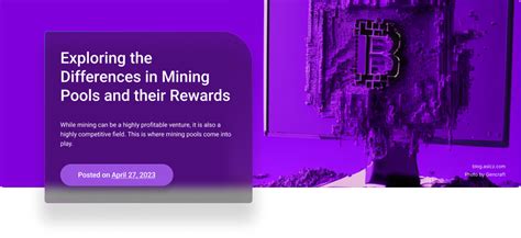 Exploring Bitcoin Mining Pools In 2023 An Overview Of Different Types Benefits Drawbacks And