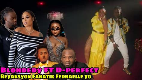 Blondedy Ferdinand Ft D Perfect Podyab Yo Reyaksyon Fanatik