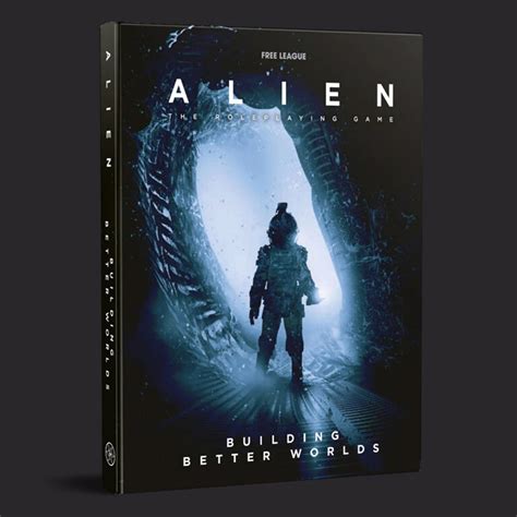Alien The Roleplaying Game Reveals Building Better Worlds Book