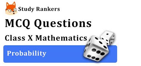 MCQ Questions For Class Maths Ch Probability