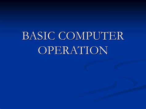 Ppt Basic Computer Operation Powerpoint Presentation Free Download