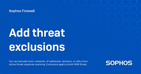Add Threat Exclusions Sophos Firewall