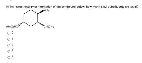 Solved In The Lowest Energy Conformation Of The Compound Below How Many Course Hero