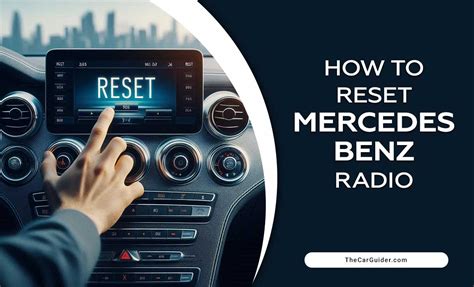How To Reset Mercedes Benz Radio In 5 Simple Steps