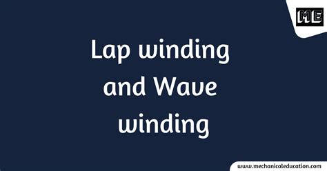 Difference Between Lap Winding And Wave Winding Mechanical Education