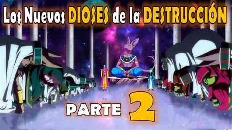 LOS NUEVOS DIOSES DE LA DESTRUCCIÓN Parte 2 YouTube