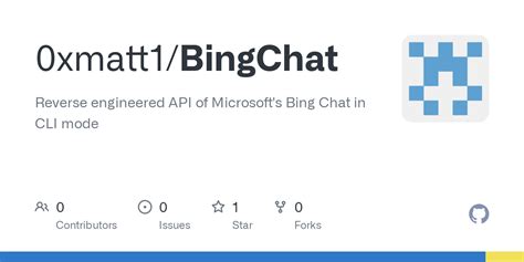Github Xmatt Bingchat Reverse Engineered Api Of Microsoft S Bing