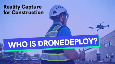Drone Mapping And Reality Capture For Construction Who Is Dronedeploy Youtube
