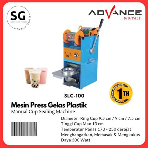 Jual Mesin Cup Sealer Advance Slc 100 Mesin Press Gelas Plastik Di
