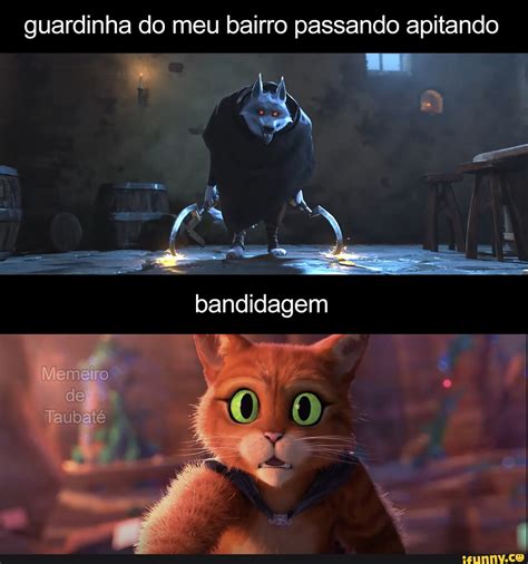 Guardinha Do Meu Bairro Passando Apitando I Bandidagem I Meme De