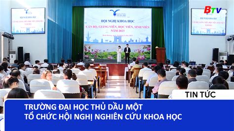 Trường Đại Học Thủ Dầu Một Tổ Chức Hội Nghị Nghiên Cứu Khoa Học ĐÀi