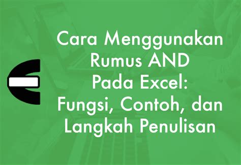 Cara Menggunakan Rumus And Pada Excel