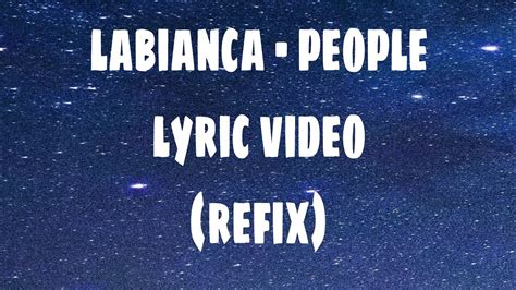 People Labianca Lyrics Video Refix Youtube