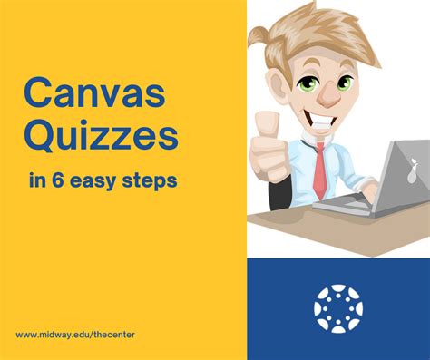 Build A Canvas Quiz For Your Upcoming Exams Using These 6 Easy Steps The Center For
