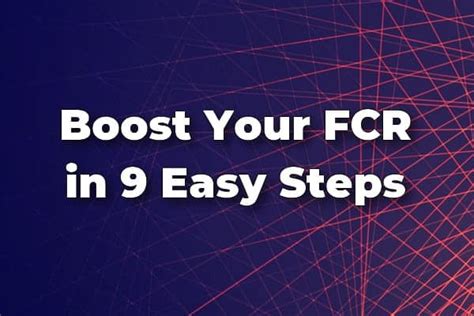 Fast Track Your First Call Resolution FCR In Easy Steps