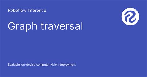 Graph Traversal Roboflow Inference