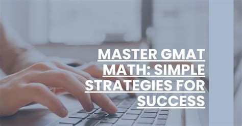 Master Gmat Math Simple Strategies For Success Gmat 101