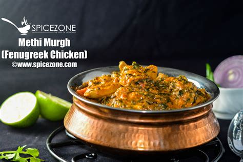 Methi Murgh How To Make Fenugreek Chicken Spice Zone