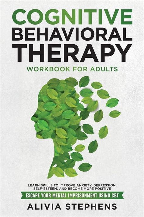 Cognitive Behavioral Therapy Workbook For Adults