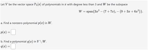 Solved Let V Be The Vector Space P X Of Polynomials In X Chegg Com