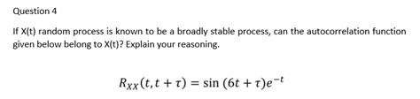 solved question 4 if x t random process is known to be a