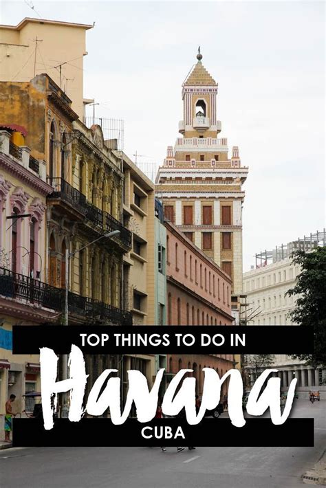 Dont Miss These Top Things To Do In Havana Cuba Cuba Cuba Travel