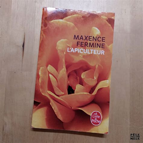 Maxence Fermine L Apiculteur LE LIVRE DE POCHE Pêle Mêle Online
