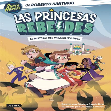Las Princesas Rebeldes 2 El Misterio Del Palacio Invisible