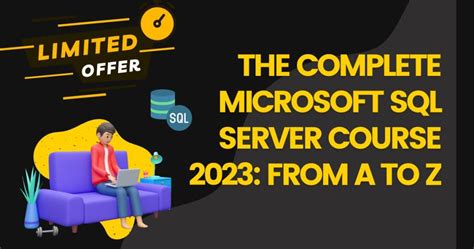 The Complete Microsoft Sql Server Course 2023 From A To Z Cigma