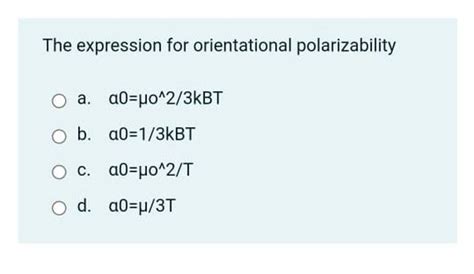 The Expression For Orientational Polarizability Filo